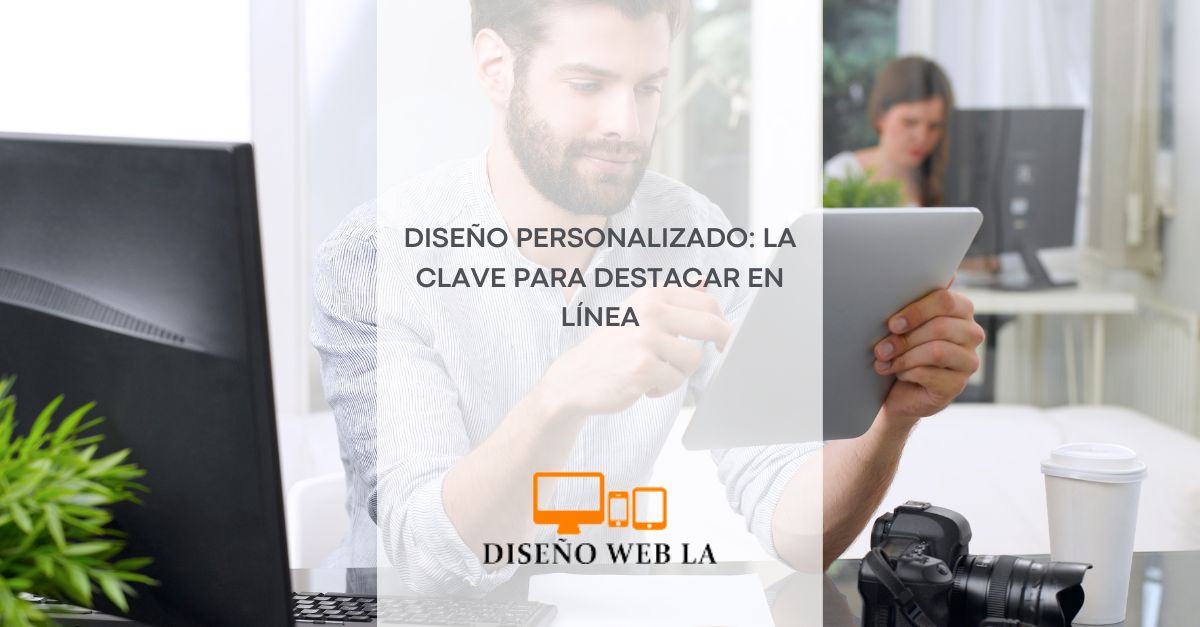 La Clave Está en en el Diseño Personalizado _ Destaque en Línea